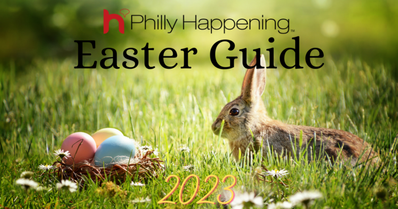 Easter Guide 2023 - Philly Happening